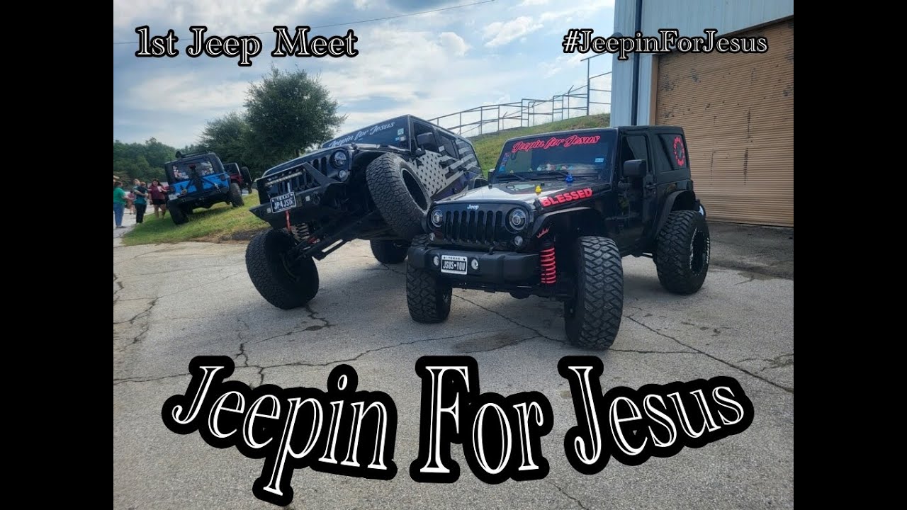 Episode 43: Jeepin For Jesus (1st Jeep Meet) - YouTube