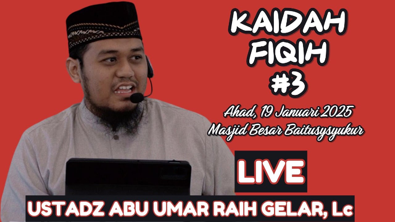Ust Abu Umar Raih Gelar, Lc | Kaidah Fiqih #3 - YouTube