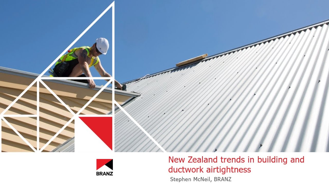 Building & ductwork airtightness in NZ: National trends and ...