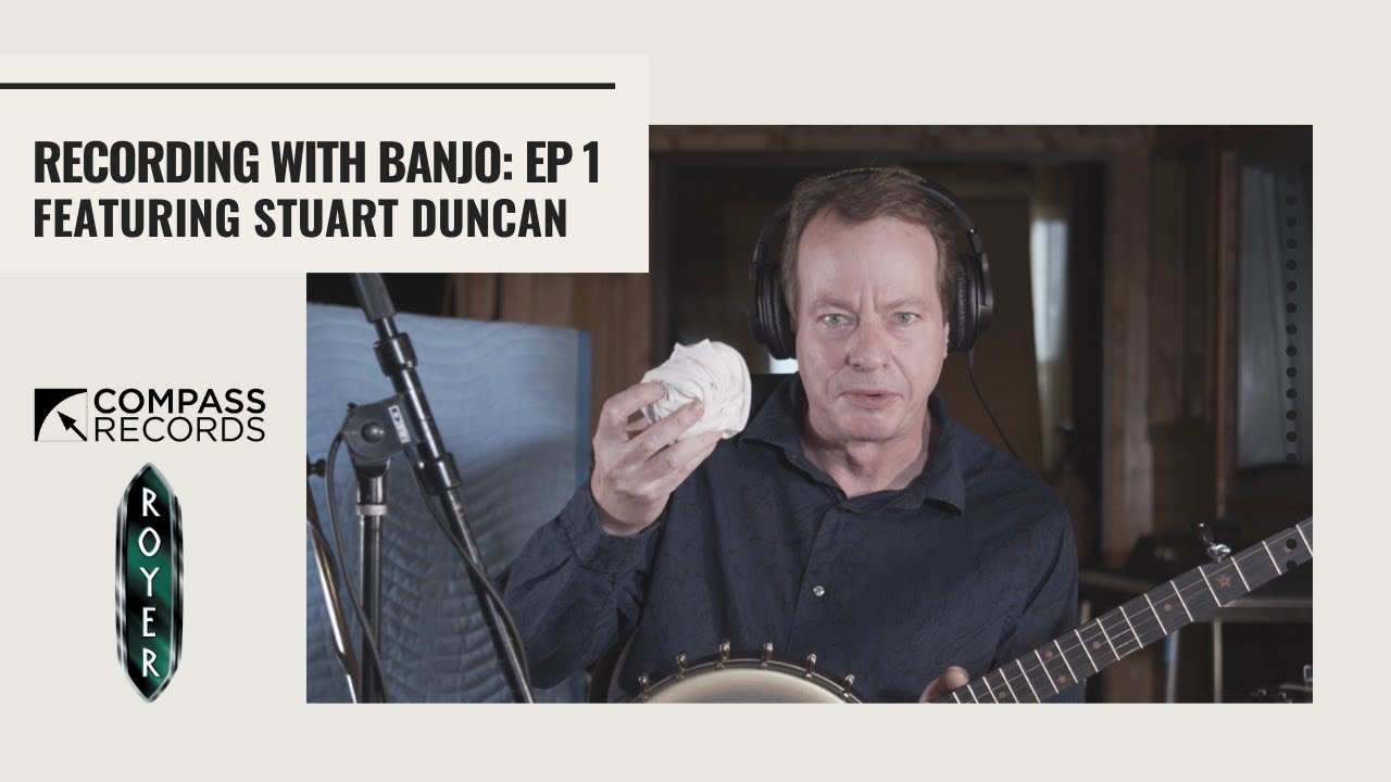 Recording With Banjo ft. Stuart Duncan (Episode 3) | Vega Vintage Star ...