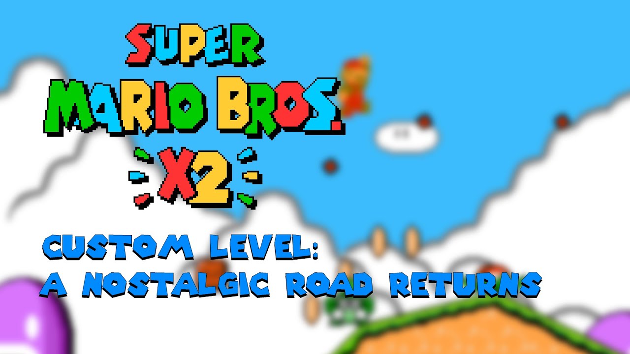 Super Mario Bros. X2 (SMBX2) Custom Level - A Nostalgic Road Returns ...