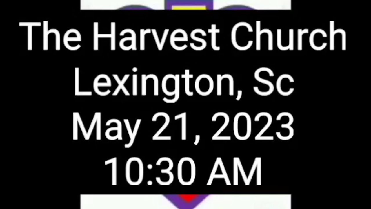 The Harvest Church - Lexington, Sc - YouTube