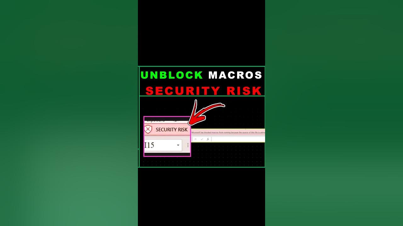 Security Risk Excel Macros | Unblock Macros Excel - YouTube