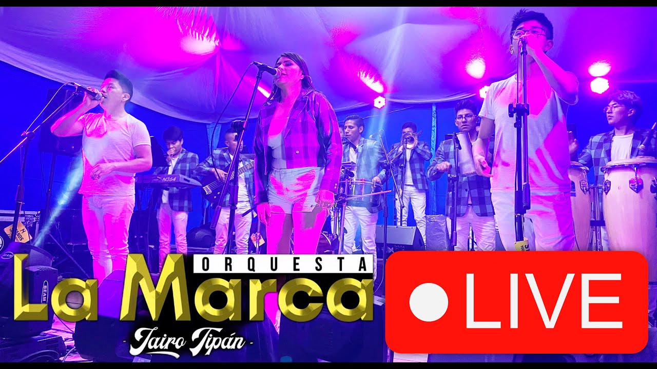 LA MARCA ECUADOR- ORQUESTA EN VIVO - YouTube