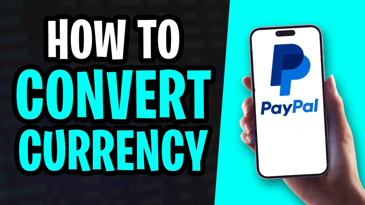 How to Convert Currency in PayPal App (2026) - YouTube