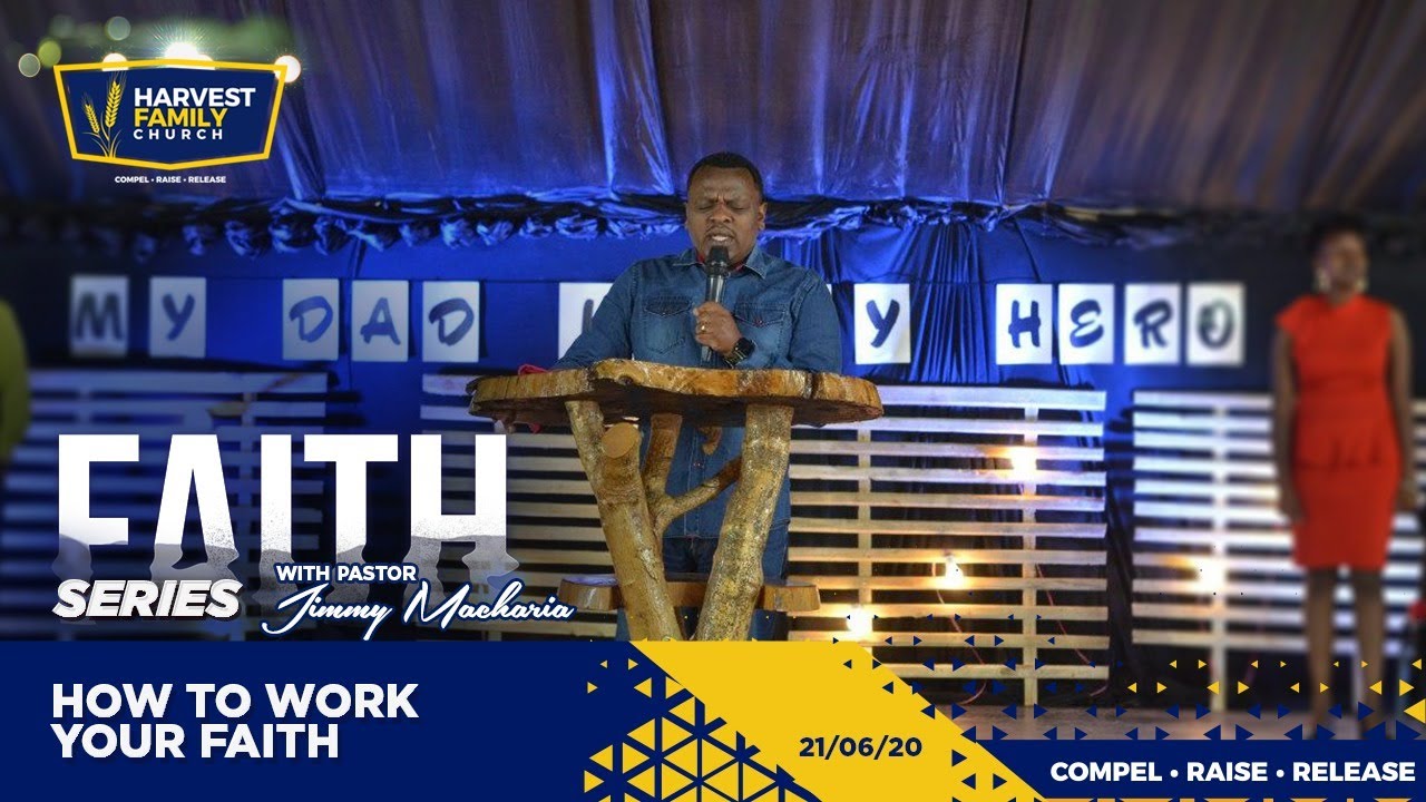Pastor Jimmy Macharia | Faith Series | Faith and Fatherhood | 21st June ...