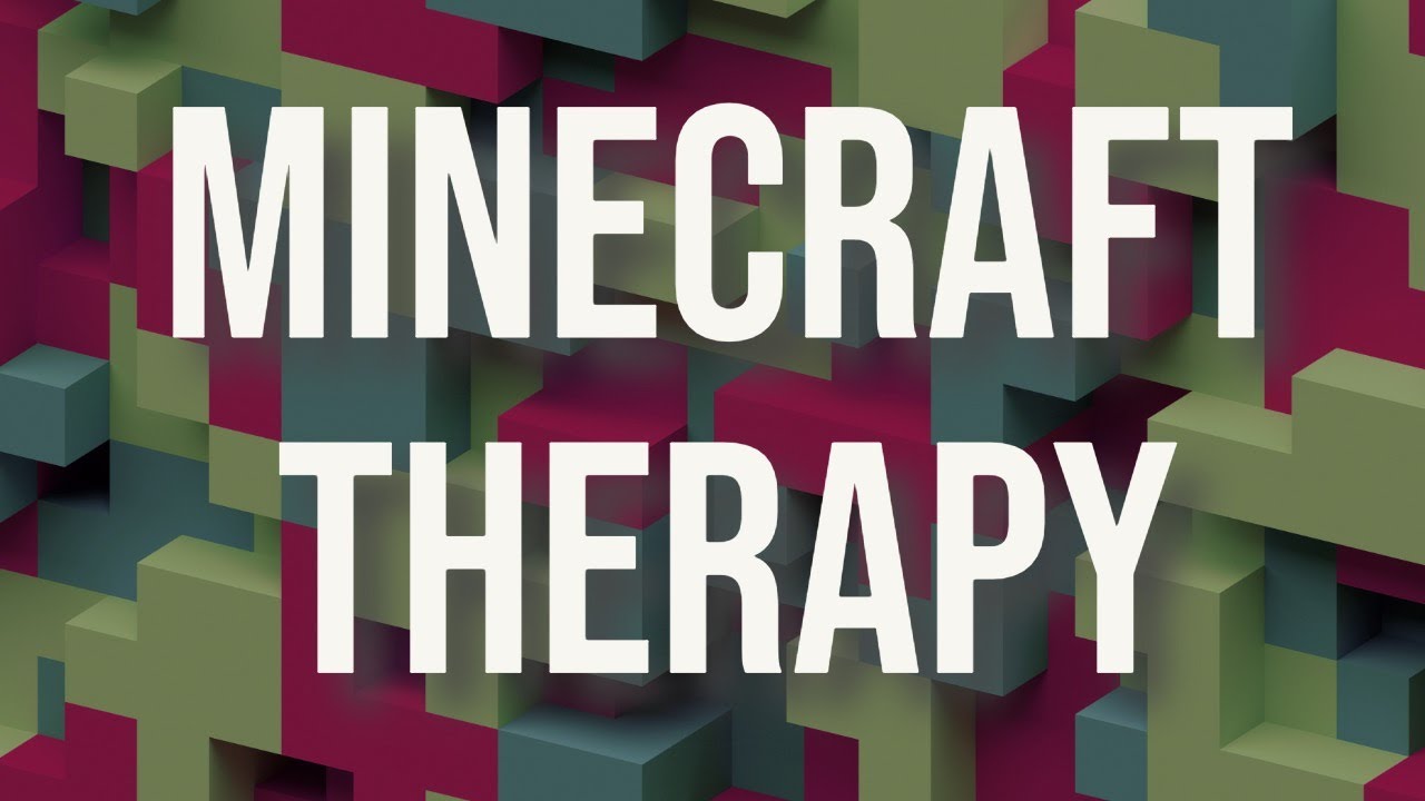 Minecraft Therapy (2015 Rerun) - YouTube
