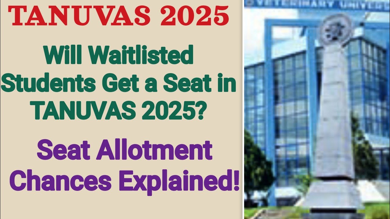 Will Waitlisted Students Get a Seat in TANUVAS 2025? | Seat Allotment ...