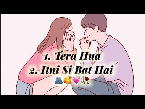 Tera Hua X Itni Si Baat Hain Flip lofi Mashup | Arijit Singh, Atif Aslam | Love Songs Mashup ...