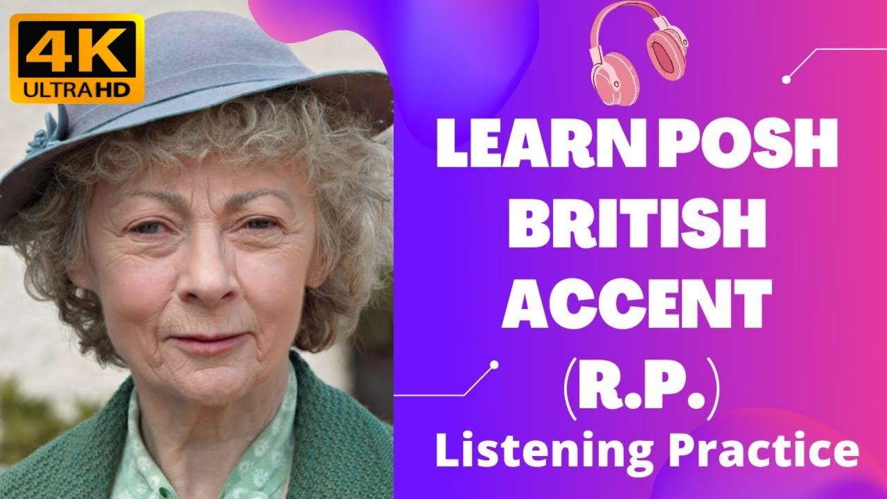 Learn Posh British Accent (R.P.) (Listening Practice) (Miss Marple ...