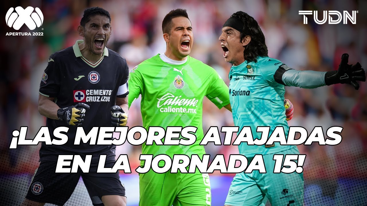 ¡IMPERDIBLES! Estas fueron las mejores atajadas de la jornada 15 l TUDN ...