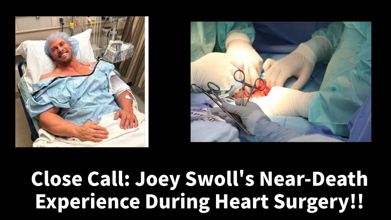 Close Call: Joey Swoll's Near-Death Experience During Heart Surgery ...