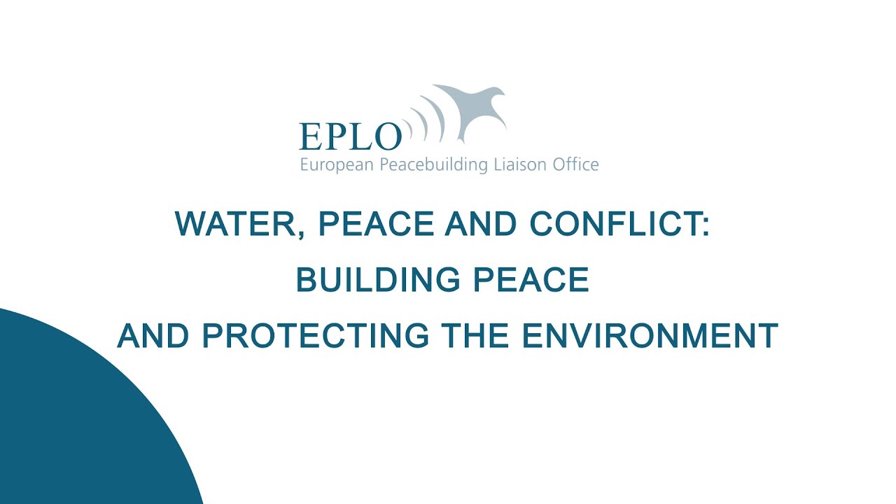Water, Peace and Conflict: Building Peace and Protecting the ...