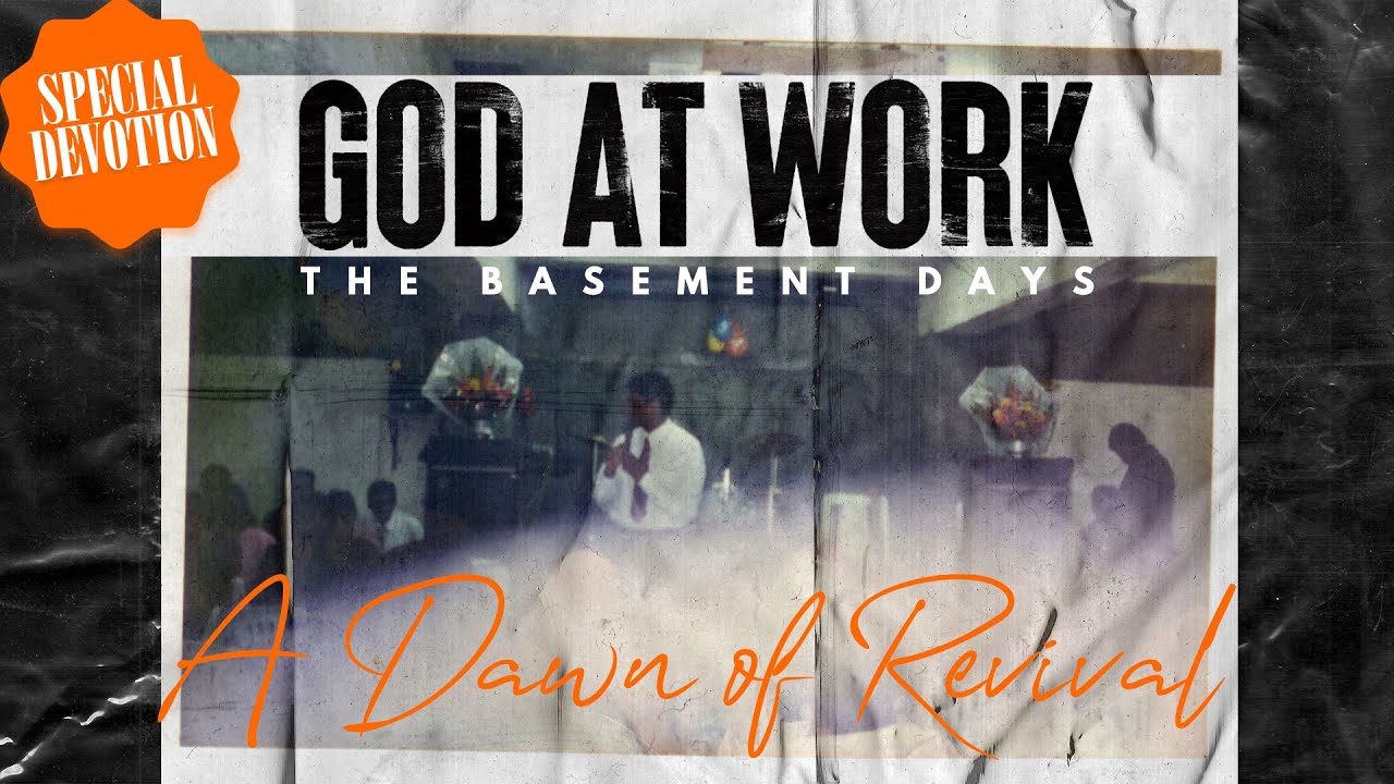 GOD AT WORK | The Basement Days | A Dawn of Revival - YouTube