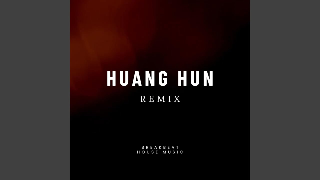 HUANG HUN (Breakbeat House Music) - YouTube