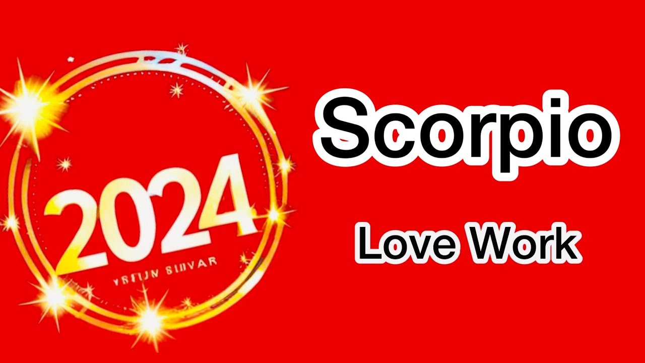 SCORPIO- FIERY VICTORIES MILEGI AB APKO- APKA YEAR 2024- LOVE WORK ...