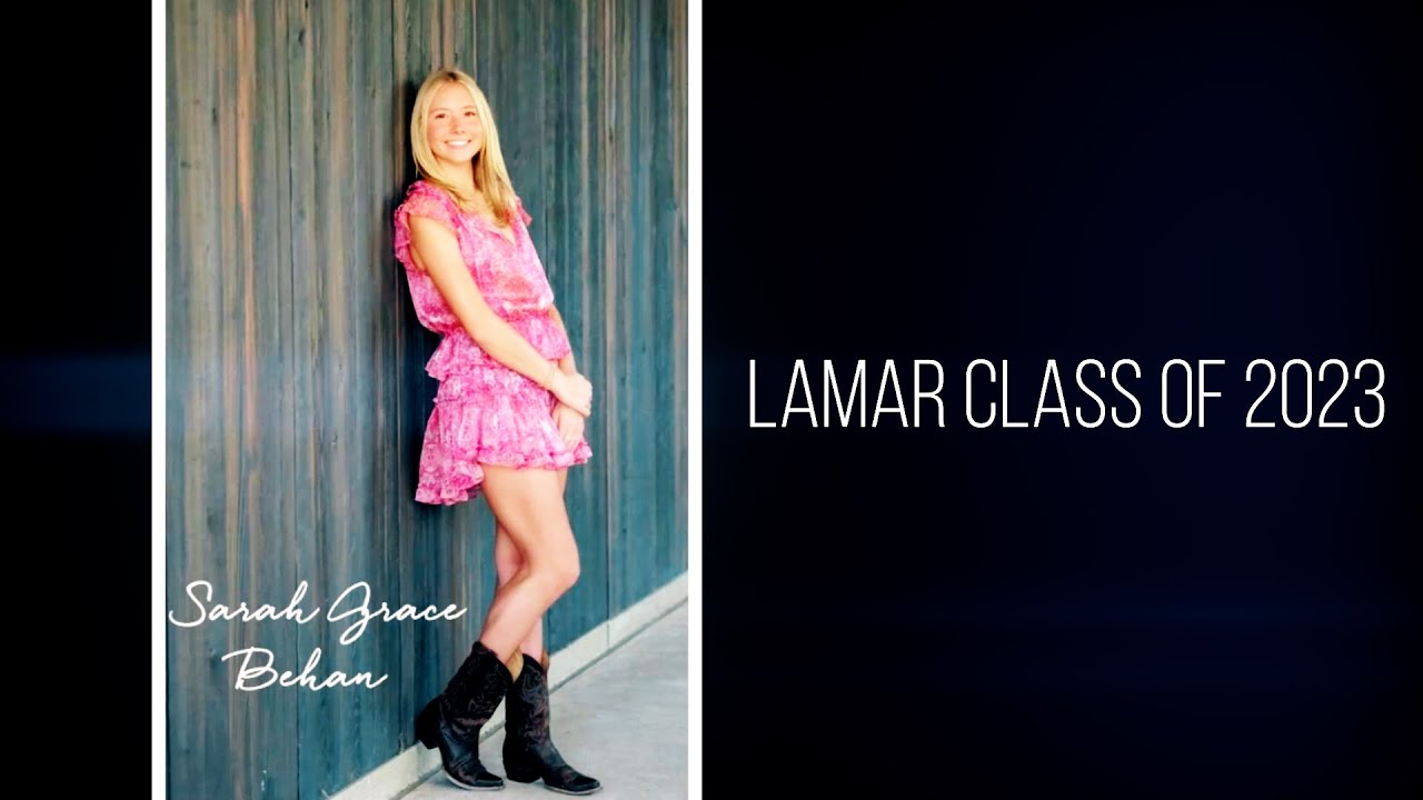 Sarah Grace Behan | LAMAR CLASS OF 2023 | Graduation Slideshow - YouTube