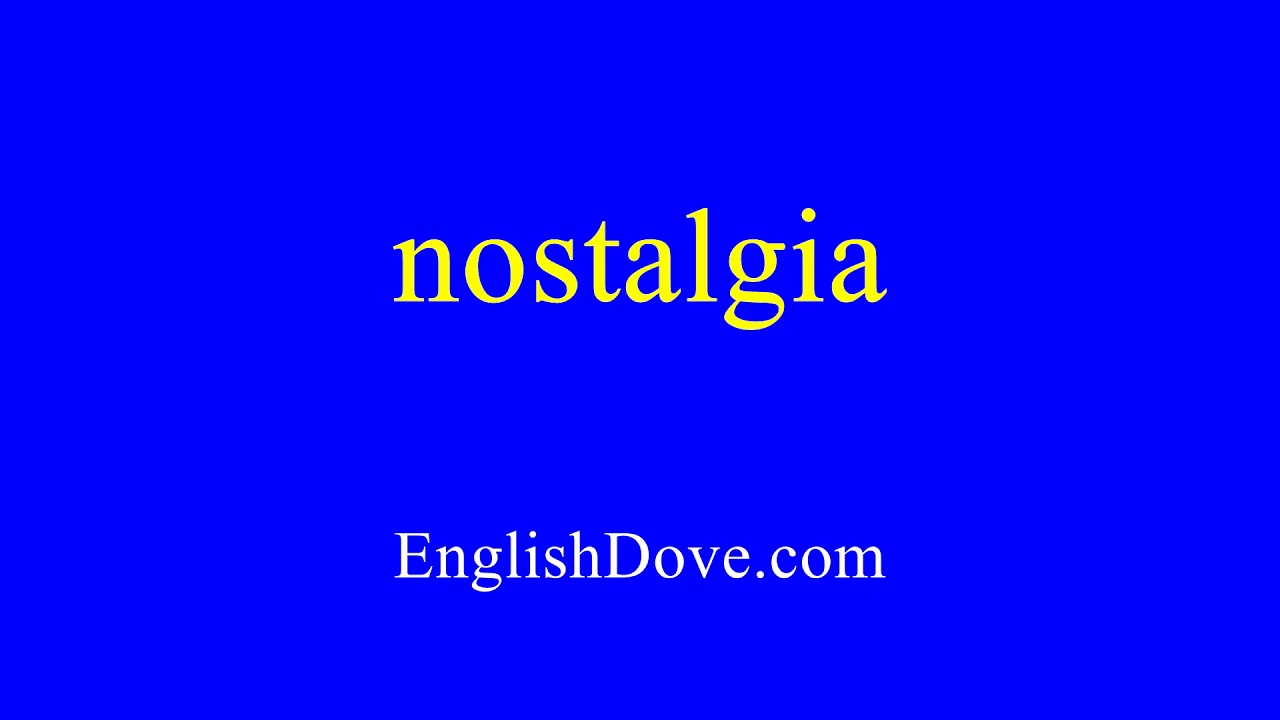 How To Pronounce Nostalgia In American English YouTube how-to-pronounce-nostalgia-in-american-english-youtube