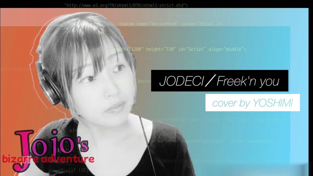 歌ってみたJOJO5部ED【Jodeci／Freek'n you 】cover by YOSHIMI - YouTube