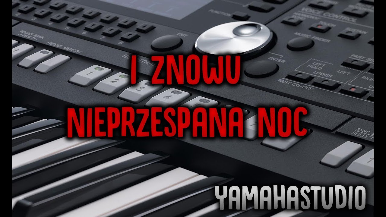 I znowu nieprzespana noc (cover) YAMAHA PSR S970 - YouTube