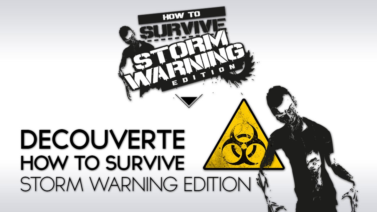 How to Survive Storm Warning Edition : Let's Play Découverte FR - YouTube