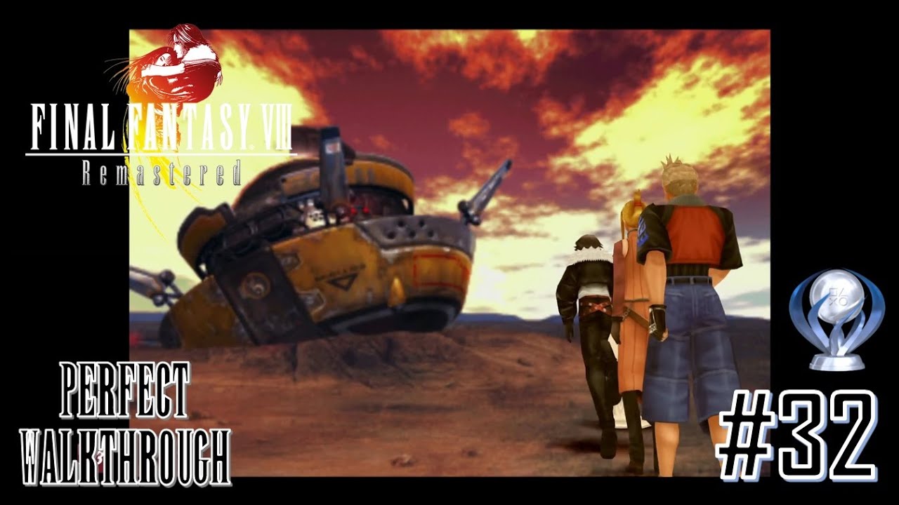 Final Fantasy VIII Remastered Perfect Walkthrough Part 32 - YouTube