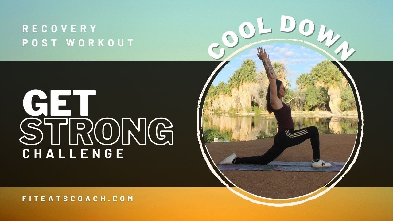 Cool Down Stretches for Get Strong Challenge - YouTube
