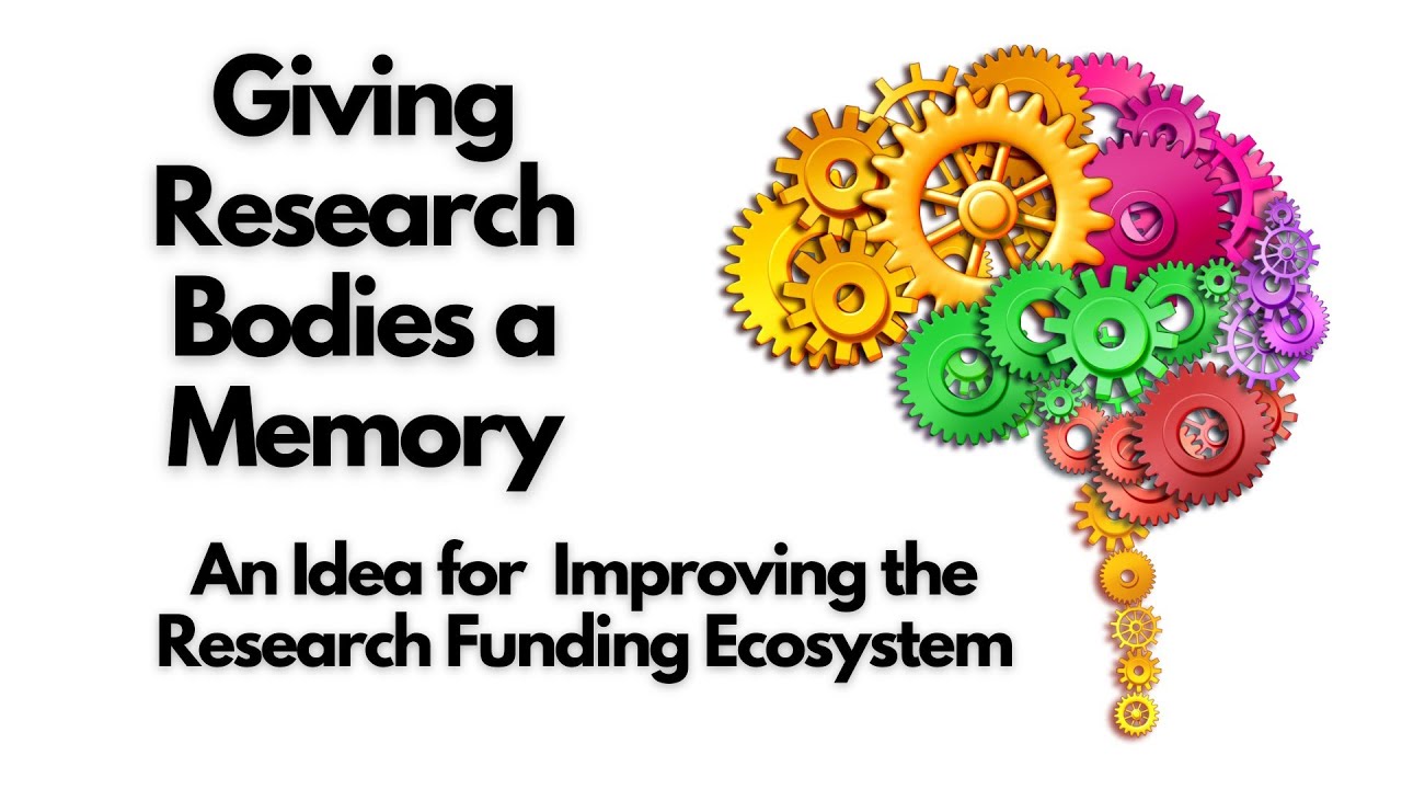 Giving Research Funding Bodies a Memory: An Idea for Improving the ...