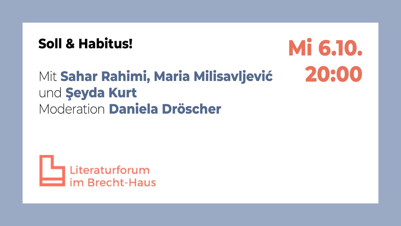 Soll & Habitus! Mit Sahar Rahimi, Maria Milisavljević, Şeyda Kurt und ...