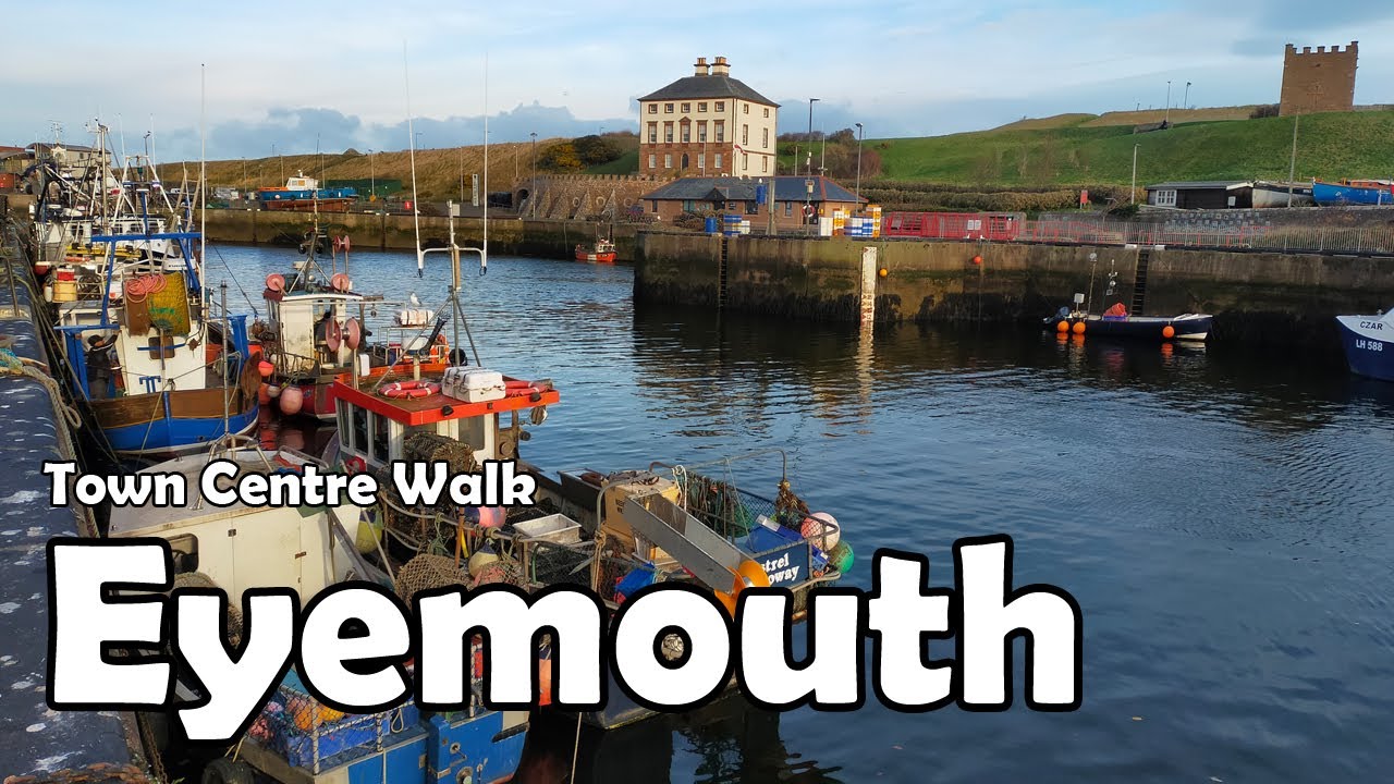 Eyemouth, Scottish Borders【4K】| Town Centre Walk 2021 - YouTube