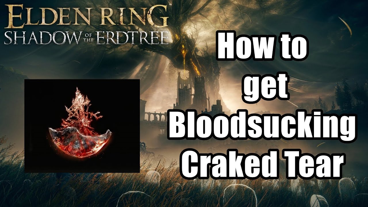 How to get Bloodsucking Craked Tear Physick In Elden Ring Shadow of the ...