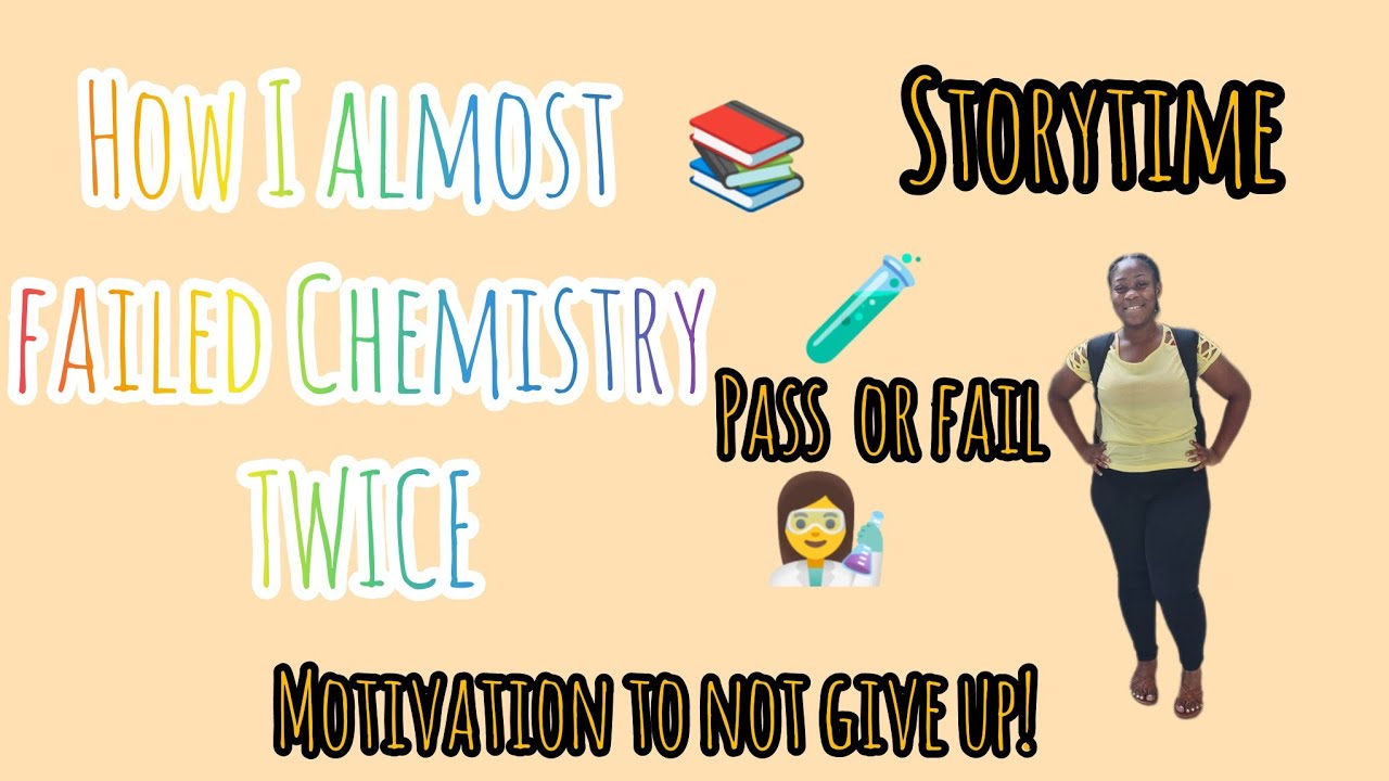 How I ALMOST failed Chemistry TWICE👩‍🔬🧪👀🙃! Storytime* Motivation to not ...