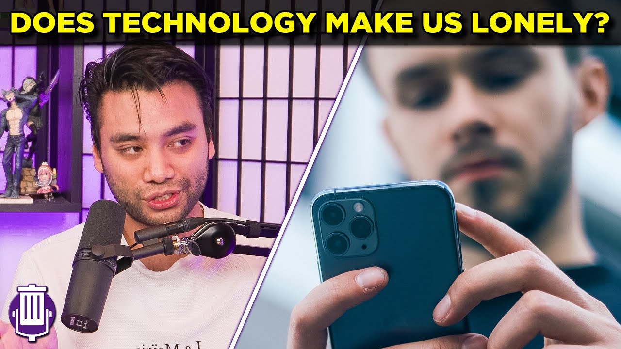 Is Technology The Cause Of Loneliness?? - YouTube