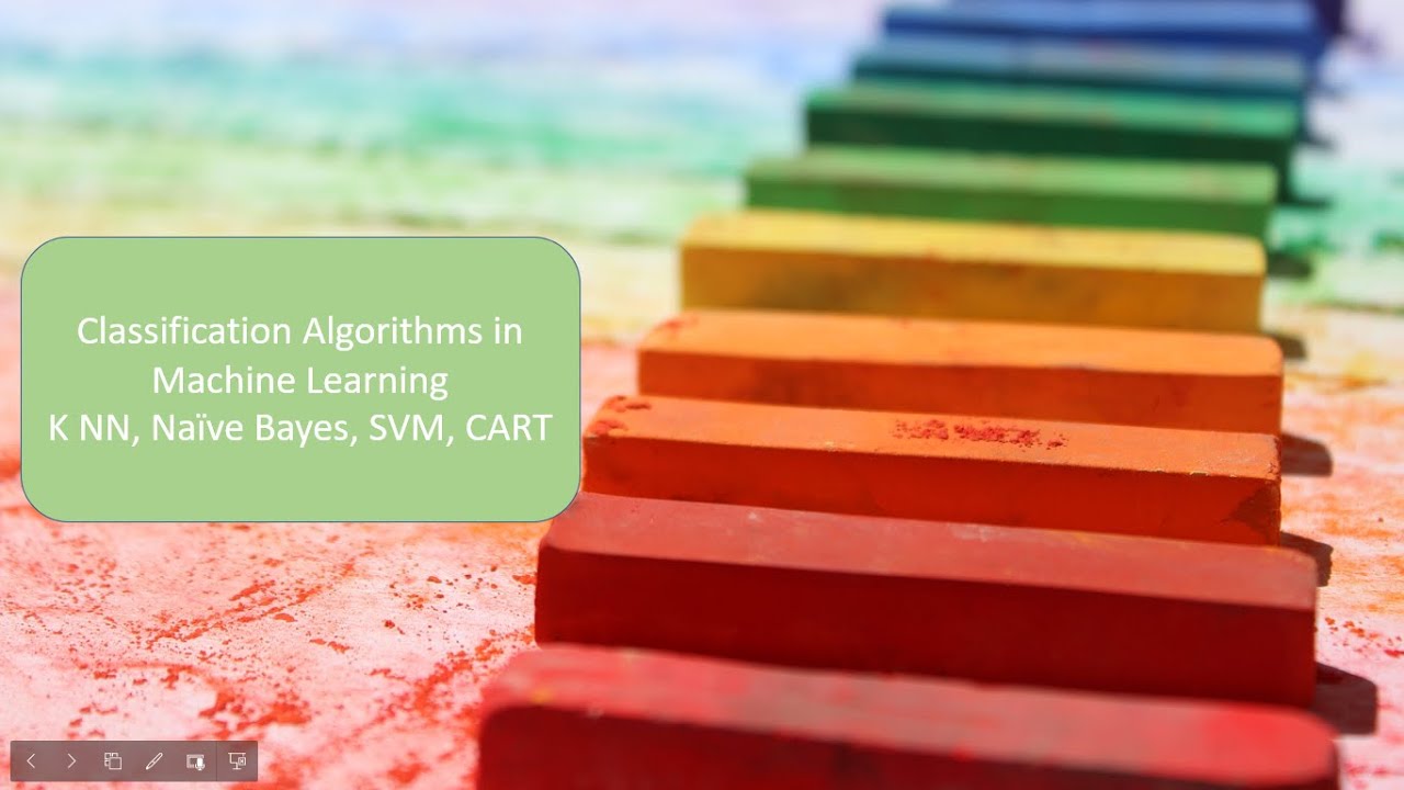 Classification Algorithms In Machine Learning K Nn Svm Naive Bayes Cart Youtube