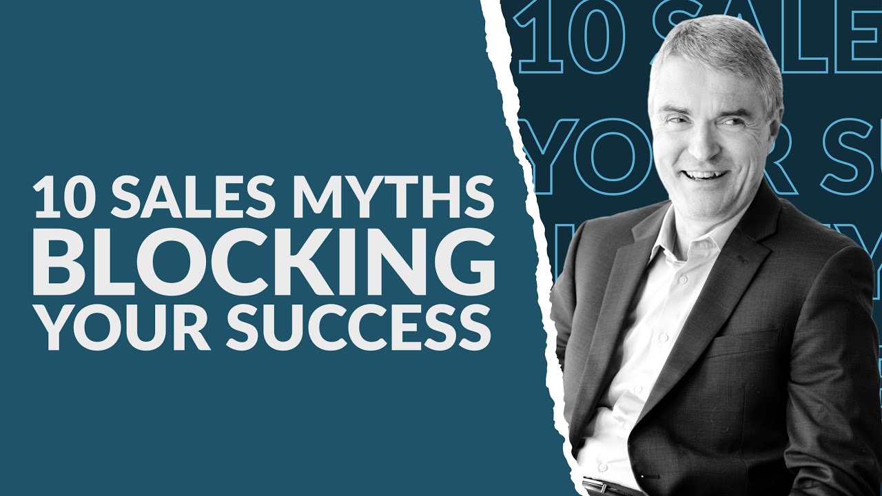 10 Sales Myths Blocking Your Success - YouTube