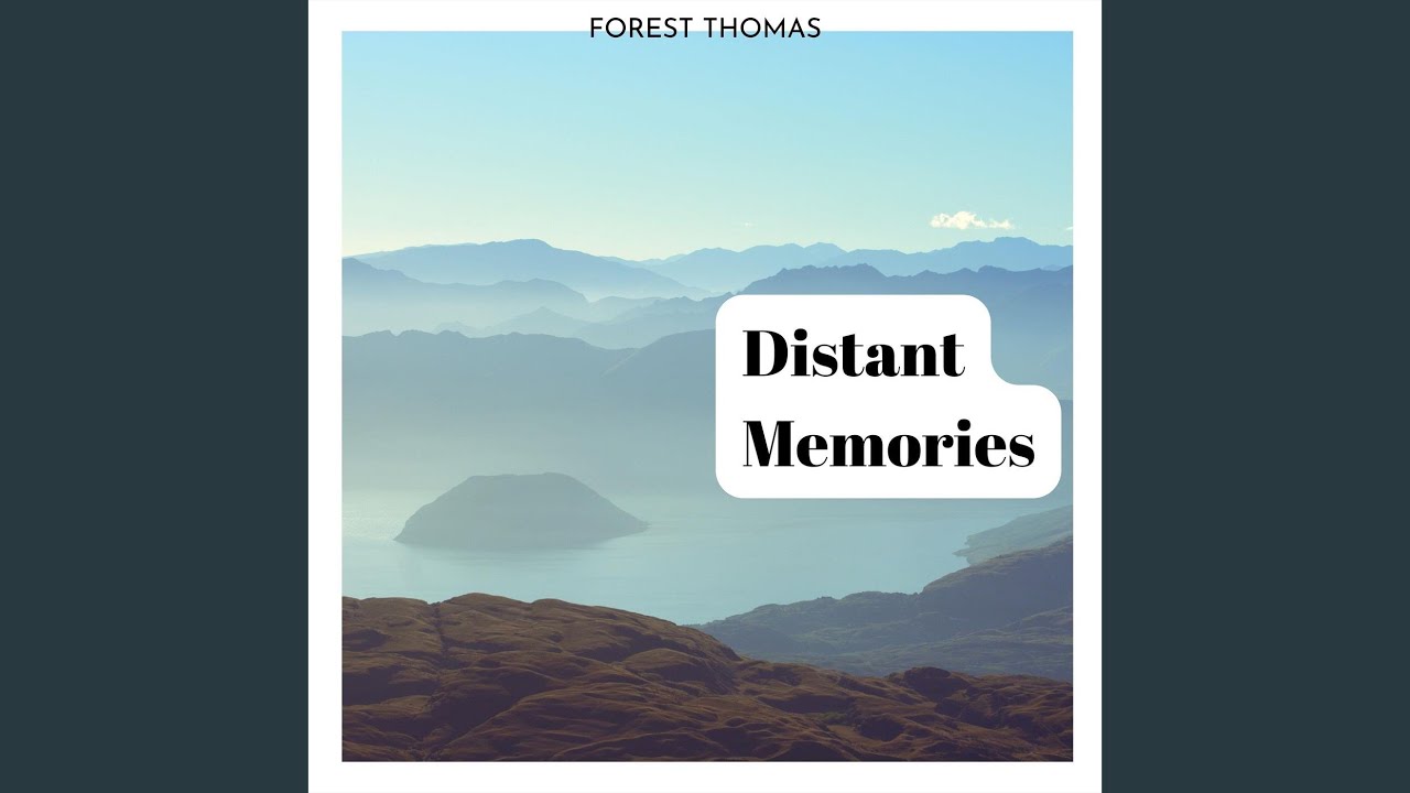 Distant Memories - YouTube