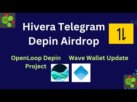 Hivera Telegram Airdrop | Depin Project | Wave Wallet Update | OpenLoop ...