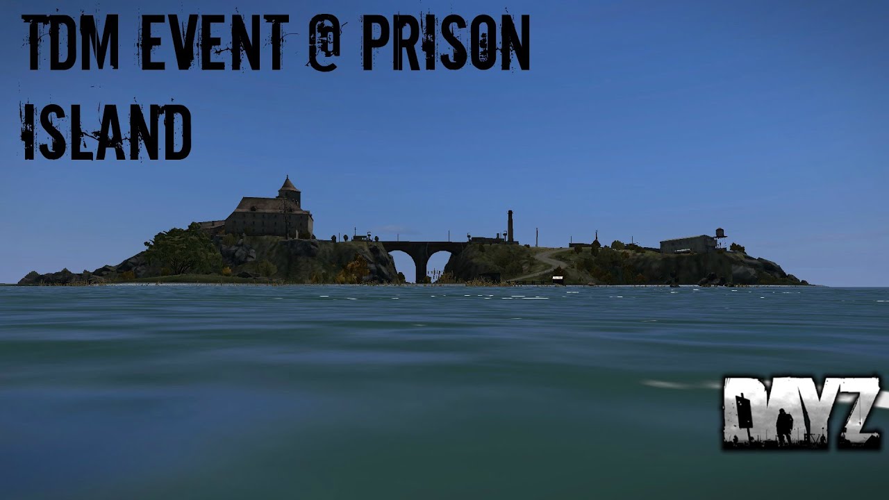 TDM Event @ Prison Island - DayZ Standalone - YouTube
