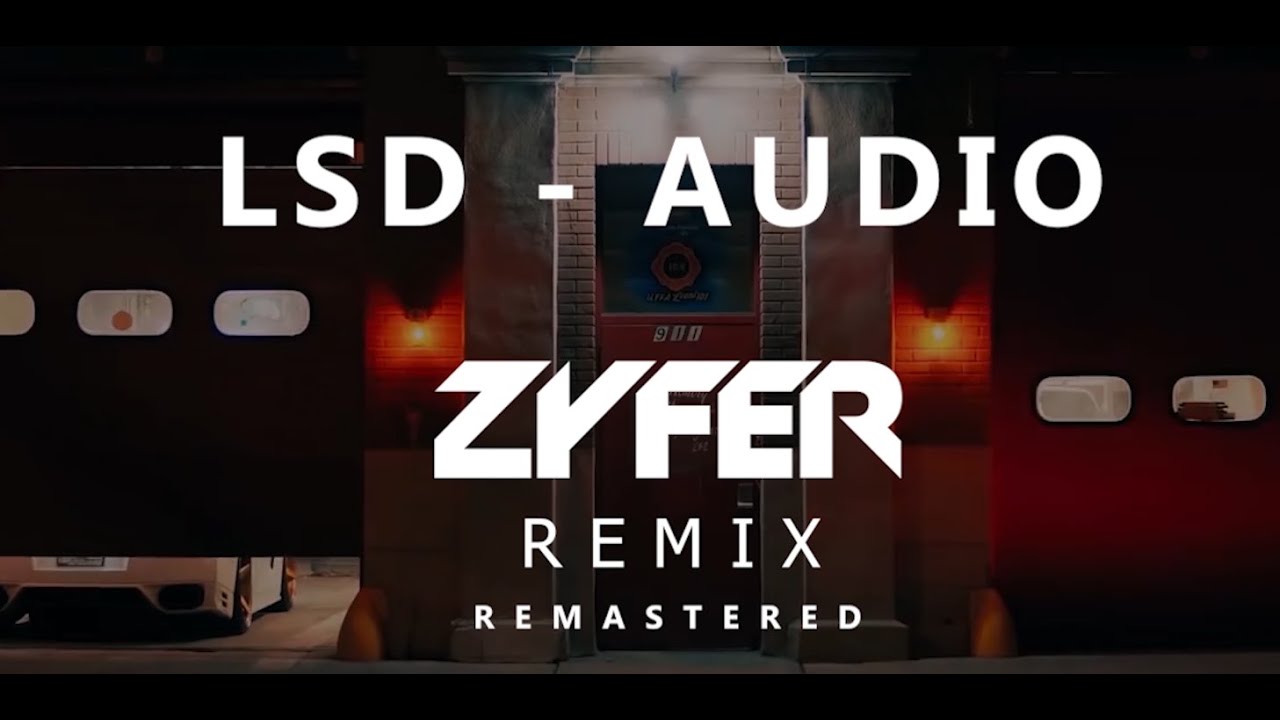 LSD - Audio | ZYFER Bootleg | 2020 | RED STUDIO - YouTube