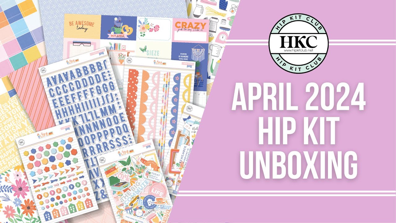 APRIL 2024 KITS UNBOXING - HIP KIT CLUB - YouTube