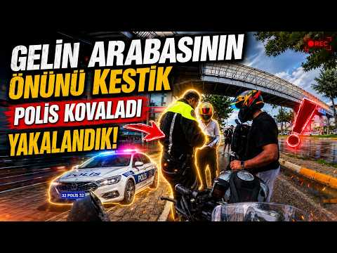 POLİS DURDURDU! 😱 Gelin Arabasının Önünü Kestik ve Yakalandık! 🏍️🚔