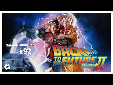 📽 Back to the Future Part II - Sinema Günlükleri - Bölüm 92