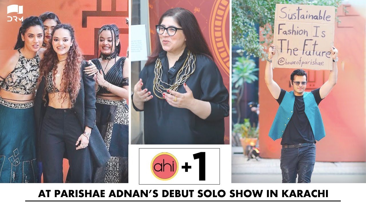 AHI + 1 Episode 1 I Parishae Adnan Solo Show I Sustainable & Inclusive ...