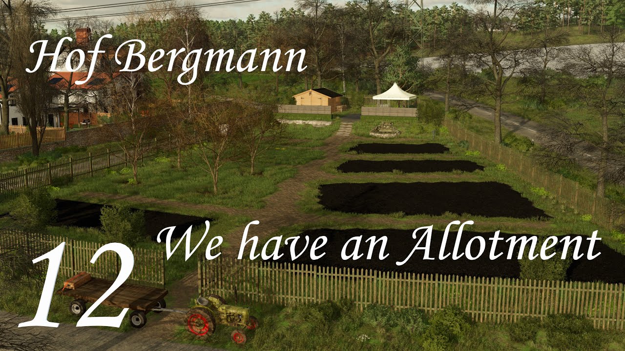 We have an Allotment!! - Hof Bergmann E12 - Farming Simulator 22 - FS22 ...