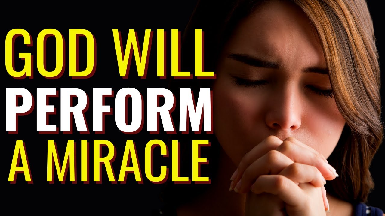 ( ALL NIGHT PRAYER ) GOD WILL PERFORM A MIRACLE - A MIRACLE WILL HAPPEN ...