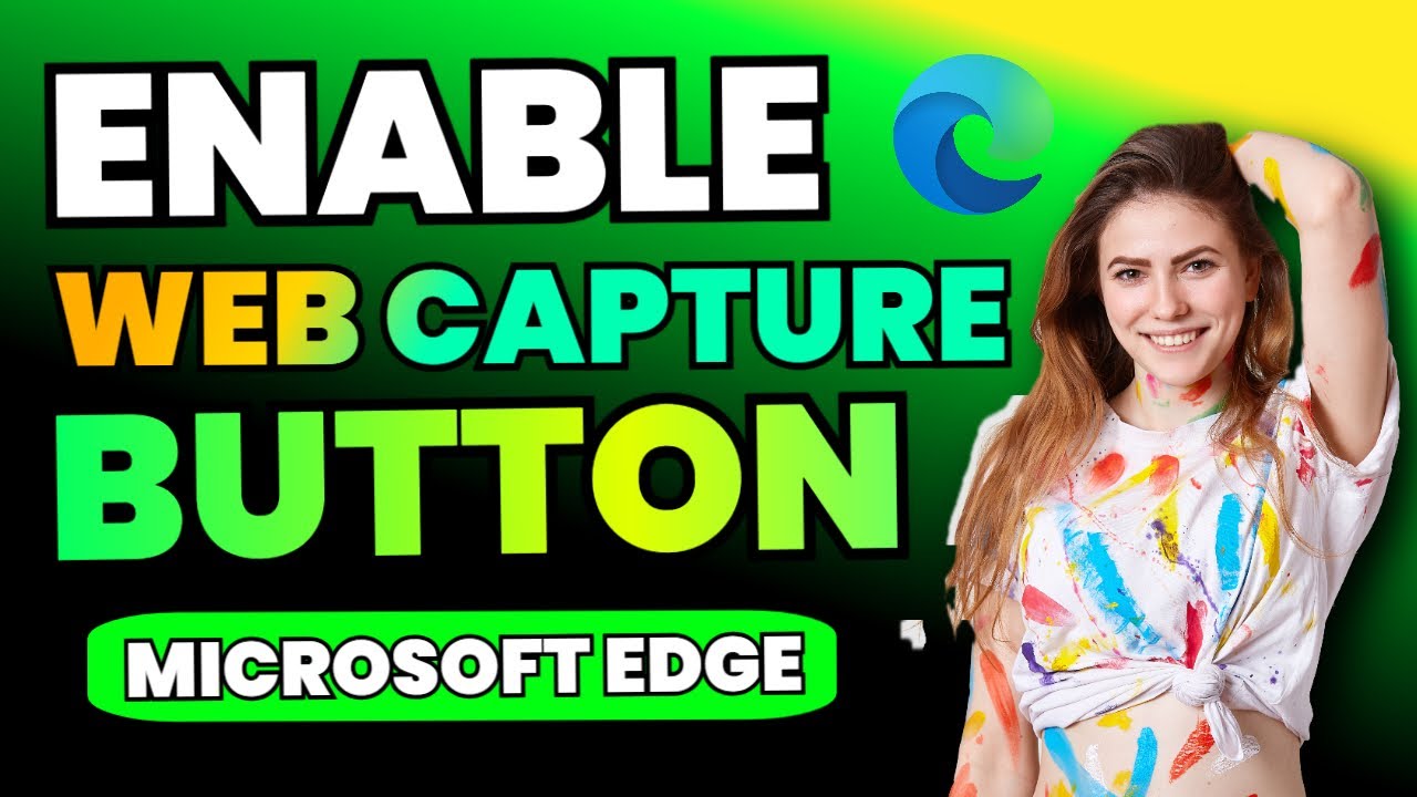 How to Enable Web Capture Button in Microsoft Edge Browser [Windows 10 ...
