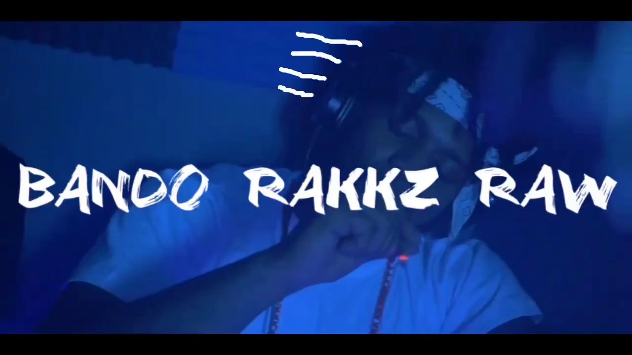 Bando Rakkz - Raw Intro (Official Music Video) - YouTube