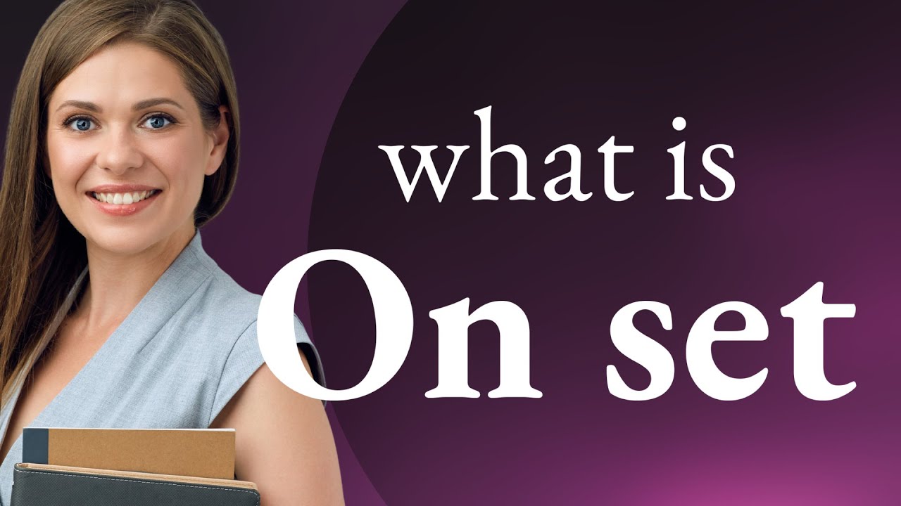 Understanding "On Set": Dive into the World of Film and TV! - YouTube