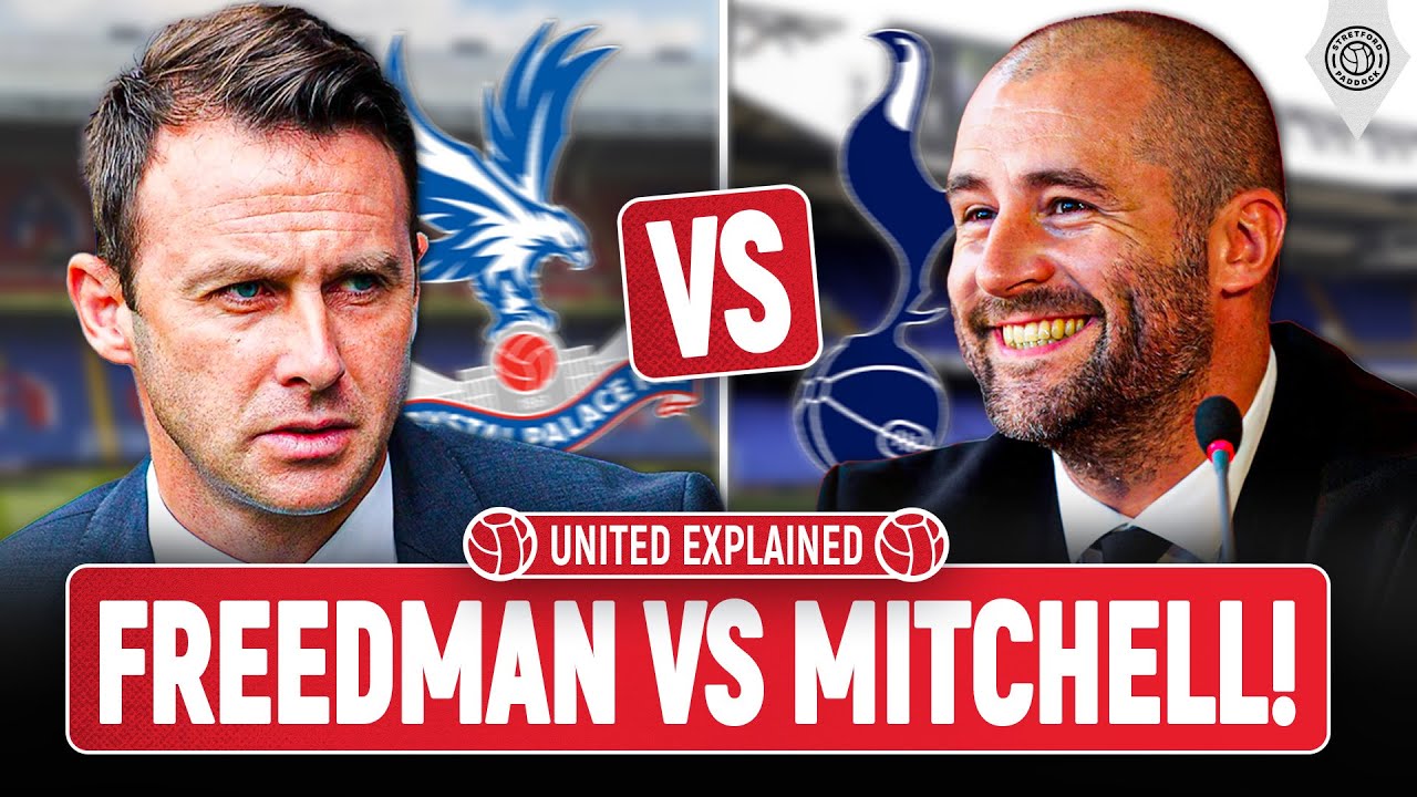 United's New Sporting Director: Freedman vs Mitchell | Man United ...