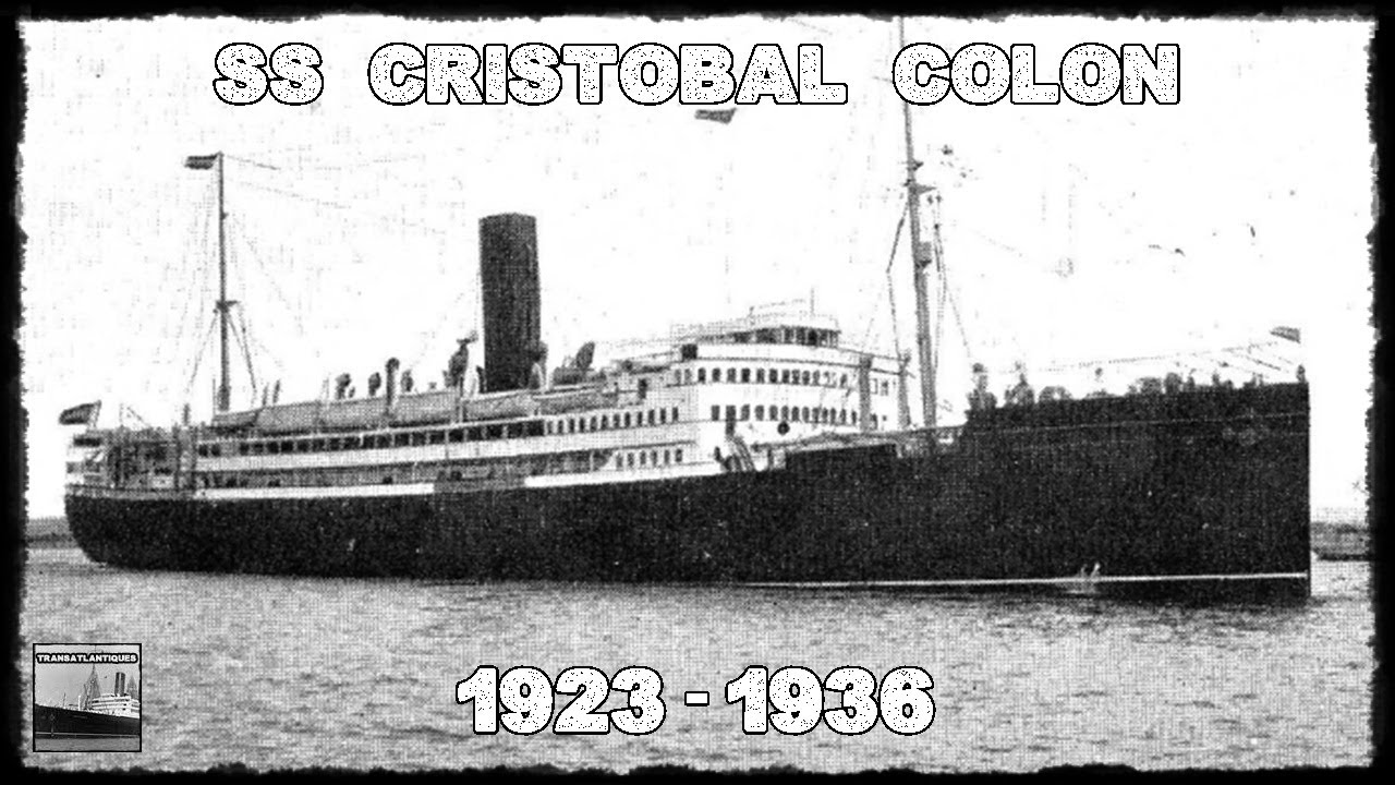 SS CRISTÓBAL COLÓN - CONSTRUÇÃO AO NAUFRÁGIO - YouTube